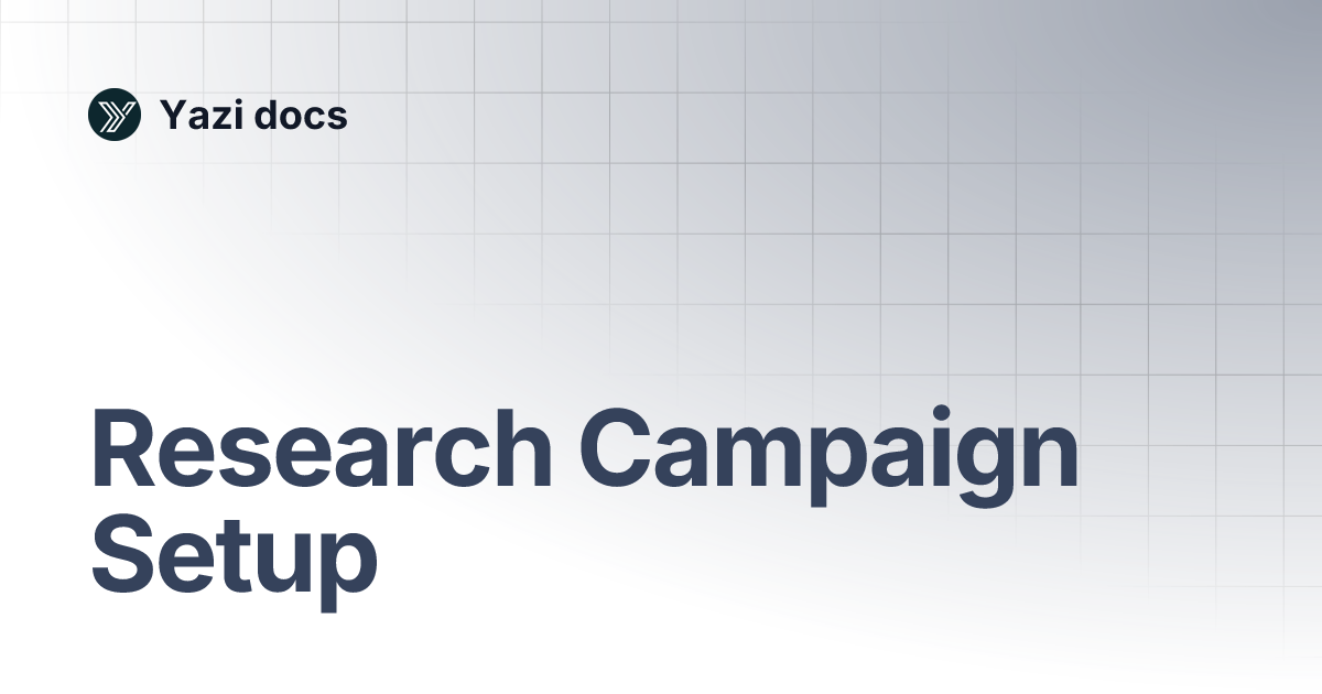 Research Campaign Setup | Yazi docs